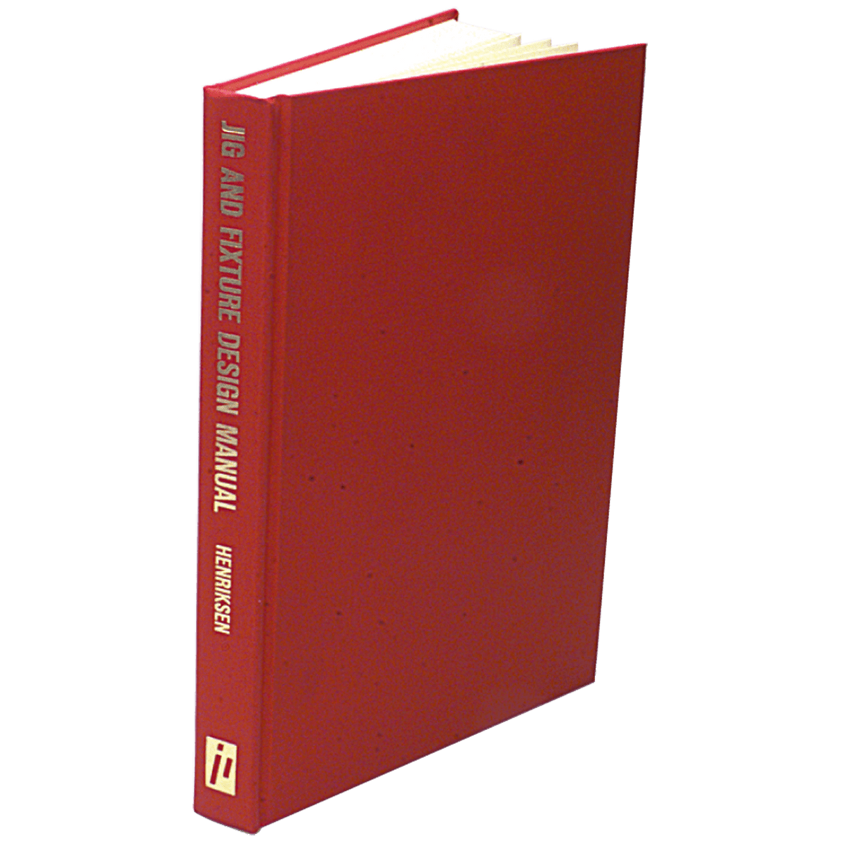 Industrial Press MY5010988 Jig and Fixture Design Manual - Reference B ...